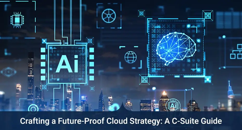 Crafting a Future-Proof Cloud Strategy: A C-Suite Guide | Synoptek